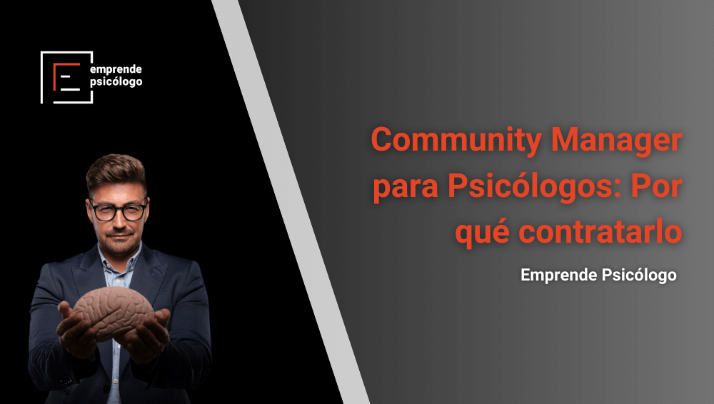 Community Manager para Psicólogos: Por qué contratarlo · Emprende Psicólogo